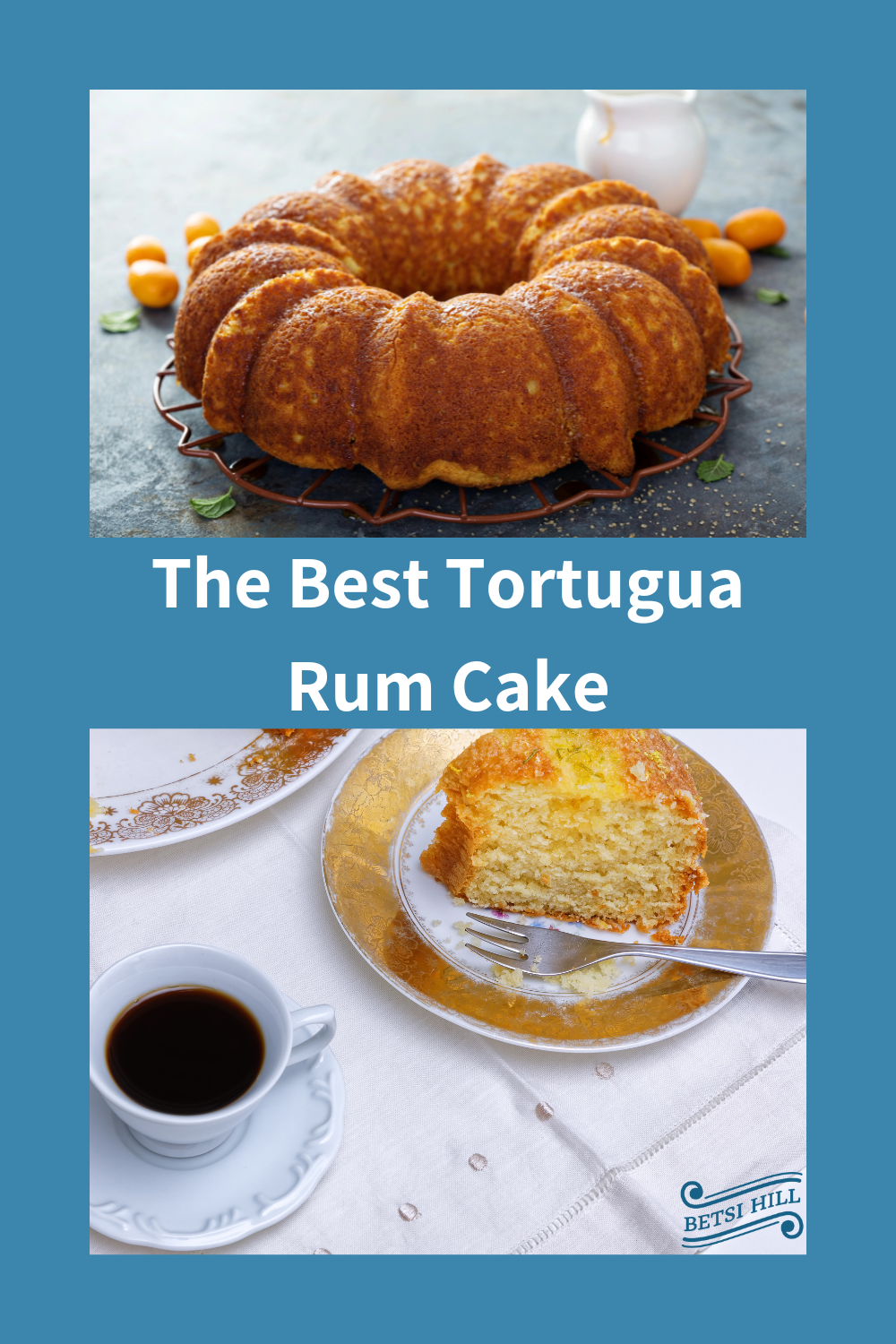 Tortuga Rum Cake Recipe: The Best From Betsi Hill - Betsi Hill Travel